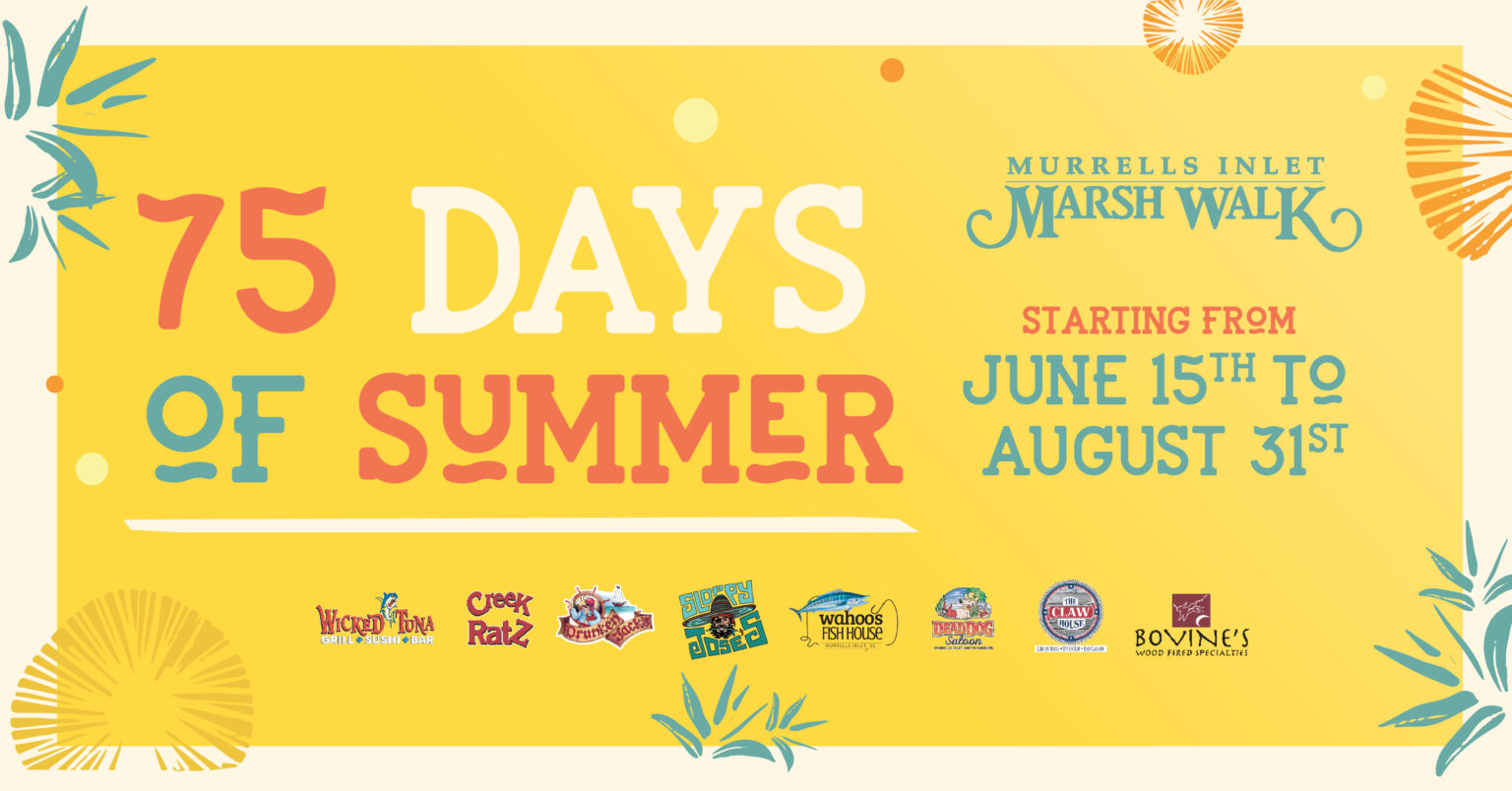 75 Days of Summer on the MarshWalk! – Murrells Inlet MarshWalk